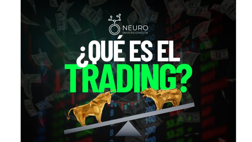 Trading para Principiantes: Guía Neuro Inversionista